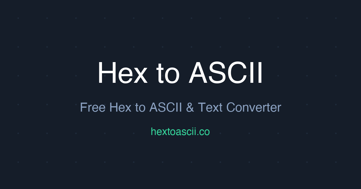 Hex to ASCII Converter | Hex to Text & Hex Decoder